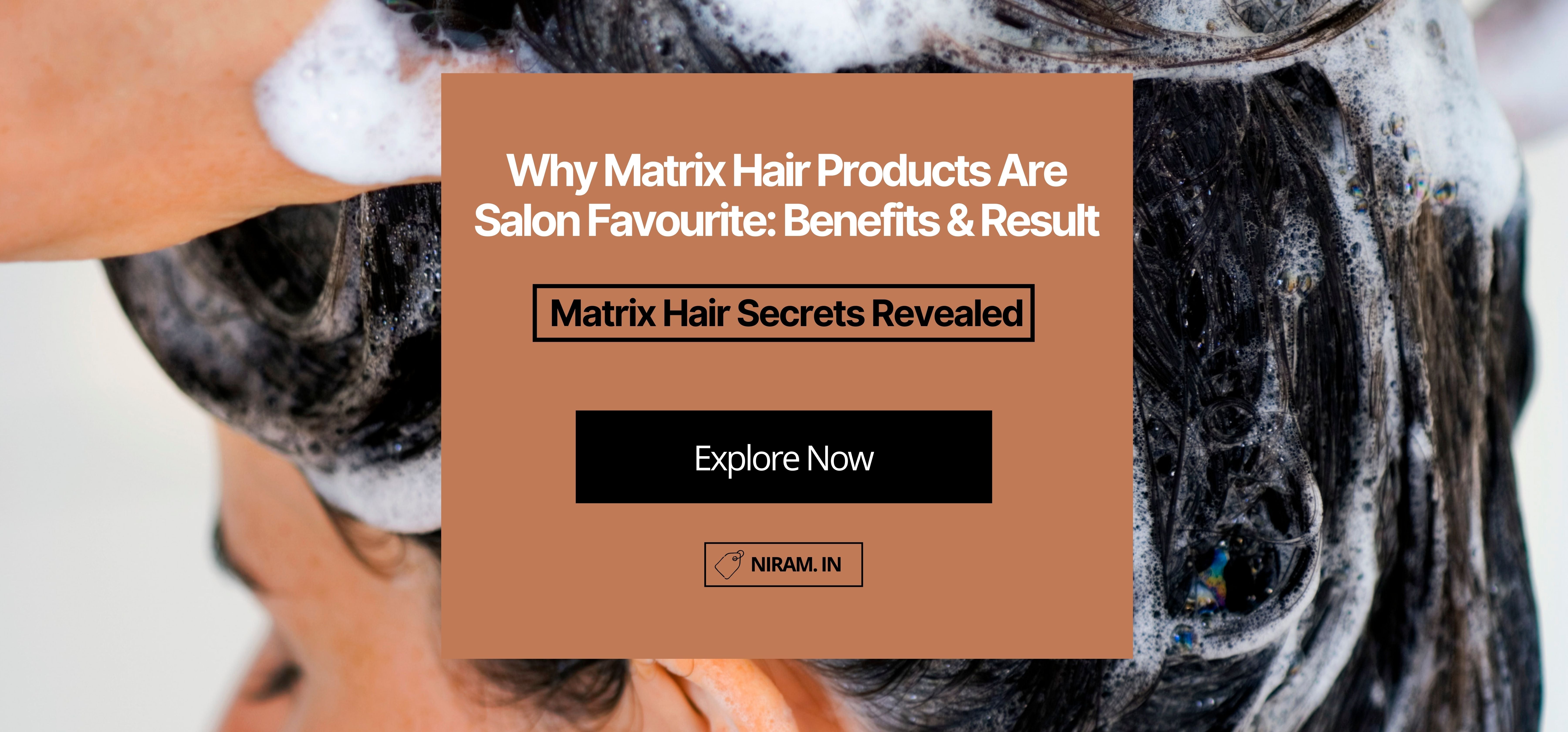 Why Matrix Hair Products Are Salon Favourite: Benefits & Results