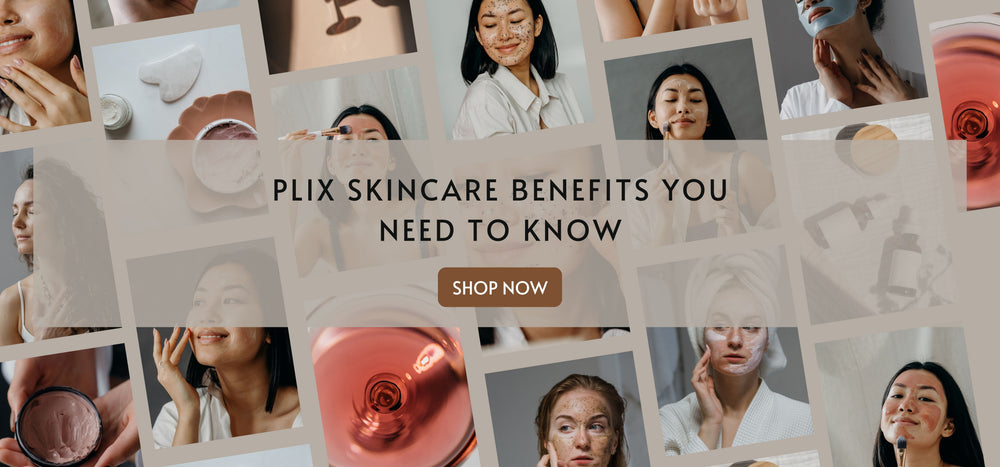 Plix Skincare Benefits You Need to Know | Buy Authentic Plix From Niramin
